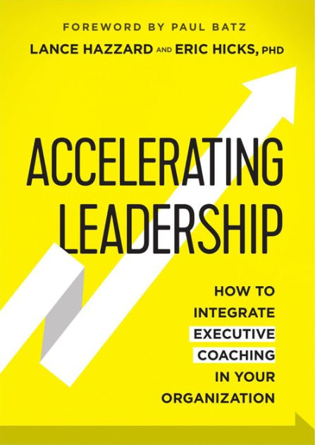 Accelerating Leadership: How to Integrate Executive Coaching in Your ...