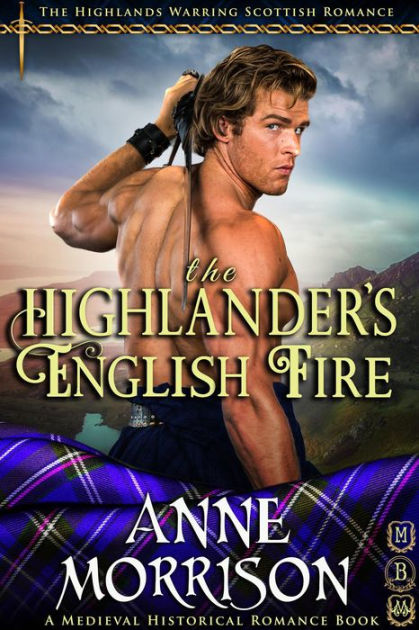 Historical Romance: The Highlander's English Fire A Highland Scottish ...