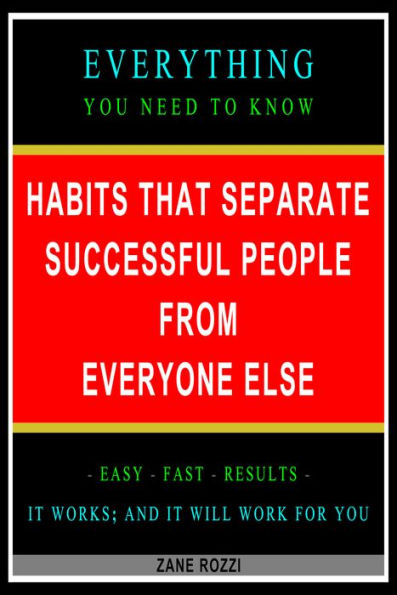 Habits that Separate Successful People From Everyone Else: Everything ...