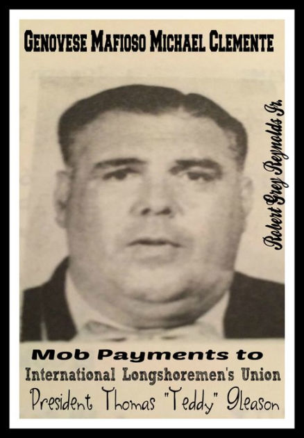 Genovese Mafioso Michael Clemente Mob Payments To International ...