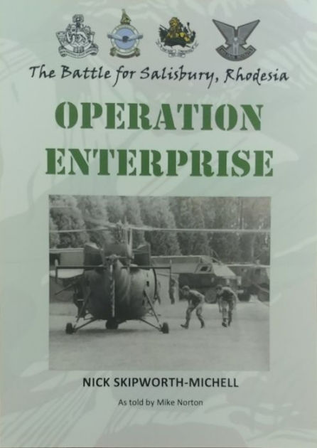 Operation Enterprise: The Battle for Salisbury, Rhodesia by Nick ...