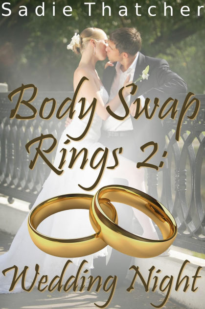 Body Swap Rings 2: Wedding Night (Gender Transformation Erotica) by ...