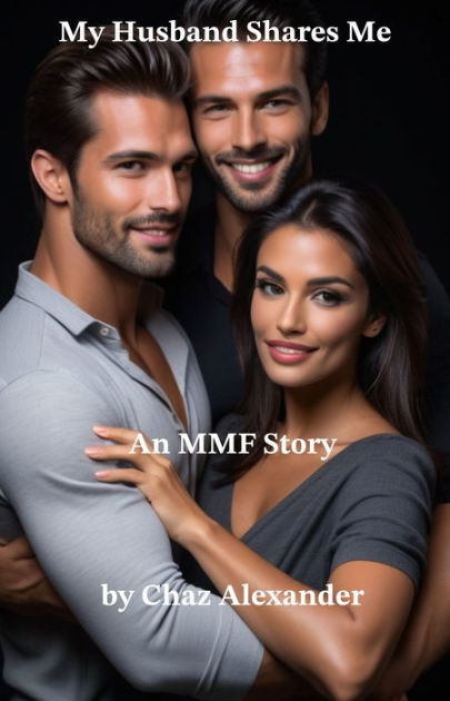 My Husband Shares Me by Chaz Alexander | eBook | Barnes & Noble®