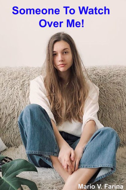 Someone To Watch Over Me! by Mario V. Farina | eBook | Barnes & Noble®