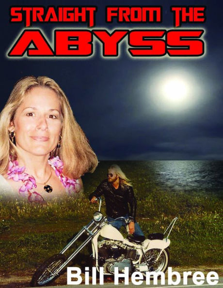Straight From the Abyss by Bill Hembree | eBook | Barnes & Noble®