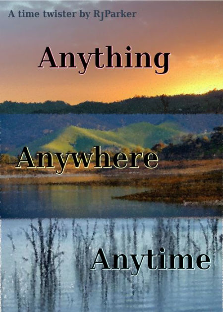 Anything Anywhere Anytime by Robert Parker | eBook | Barnes & Noble®
