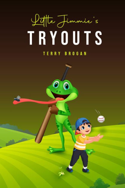 Little Jimmie's Tryouts by Terry Brogan | eBook | Barnes & Noble®