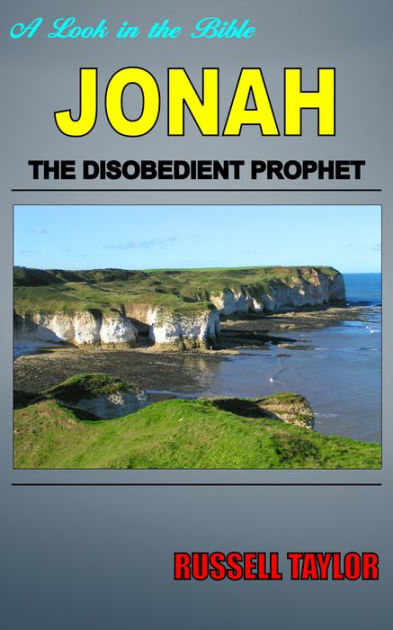 Jonah, the Disobedient Prophet by Russell Taylor | eBook | Barnes & Noble®
