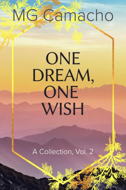 One Dream, One Wish (Poetry, #2) by MG Camacho | eBook | Barnes & Noble®