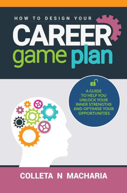 How To Design Your Career Game Plan by Colleta Macharia | eBook ...