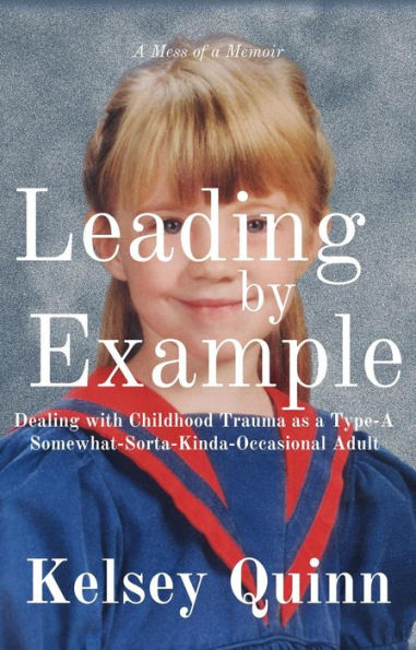 Leading by Example by Kelsey Quinn | eBook | Barnes & Noble®