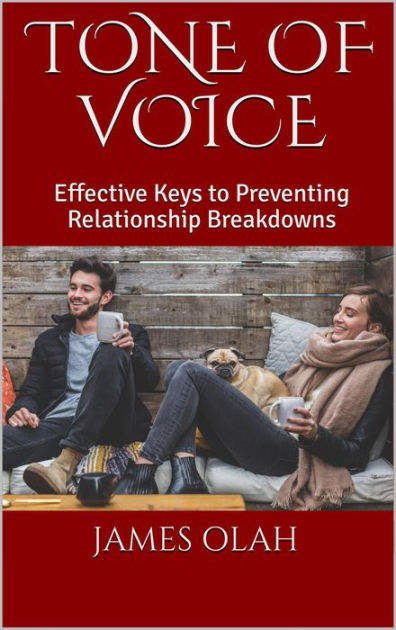 Tone of Voice (Improving your Relationship Series) by James Olah ...