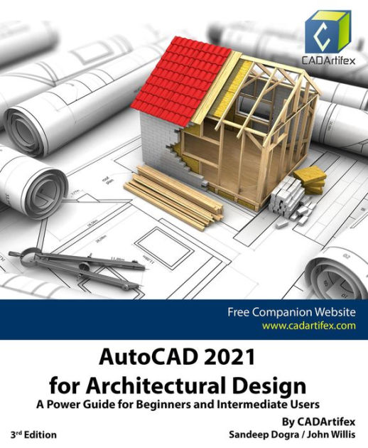 AutoCAD 2021 for Architectural Design: A Power Guide for Beginners and ...