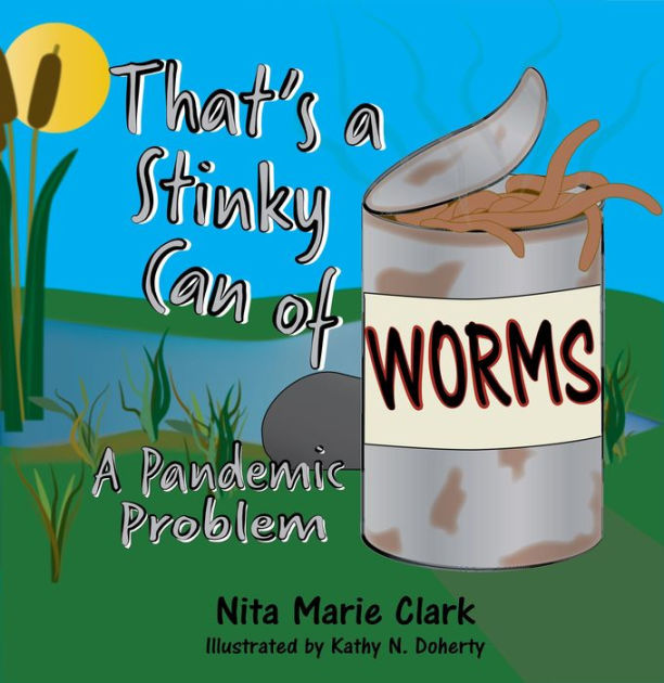 That's A Stinky Can of Worms! by Nita Marie Clark | eBook | Barnes & Noble®