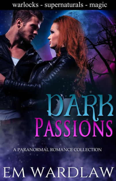 Dark Passions by EM Wardlaw | eBook | Barnes & Noble®