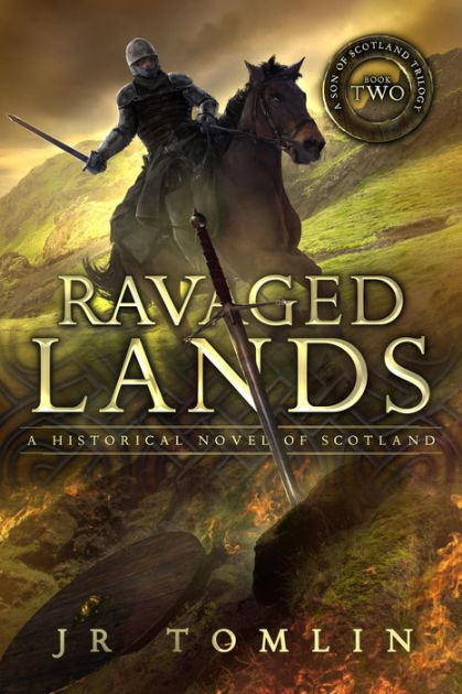 Ravaged Lands (Son of Scotland, #2) by J. R. Tomlin | eBook | Barnes ...