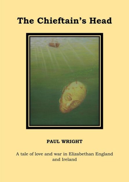 The Chieftain's Head by Paul Wright | eBook | Barnes & Noble®
