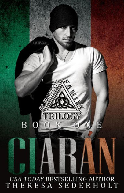 Ciarán: The O'Hanlon Family Trilogy by Theresa Sederholt | eBook ...