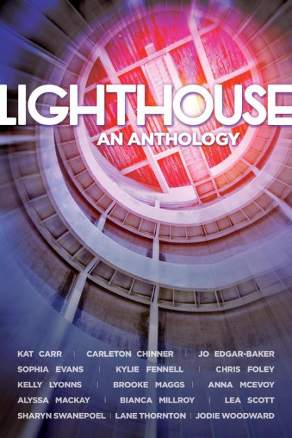Lighthouse - An Anthology by Various Authors, Kat Carr, Carleton ...