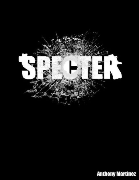 Specter (Bad Guys Good Guys Syndicate) by Anthony Martinez | eBook ...