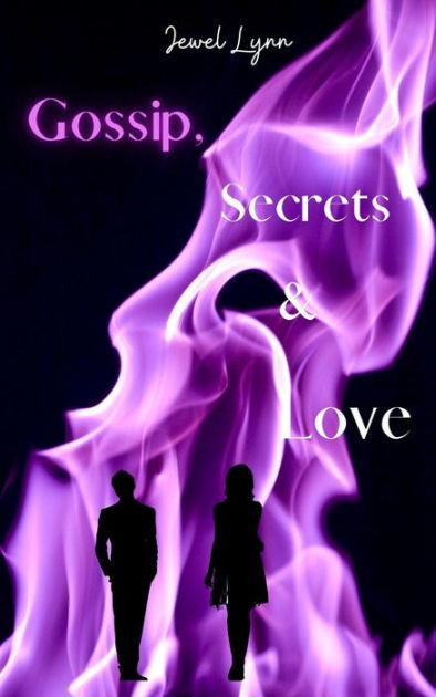 Gossip, Secrets & Love (Past Love, #1) by Heidi Remick | eBook | Barnes ...