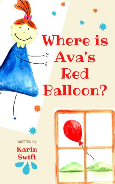 Where is Ava's Red Balloon by Karin Swift | eBook | Barnes & Noble®