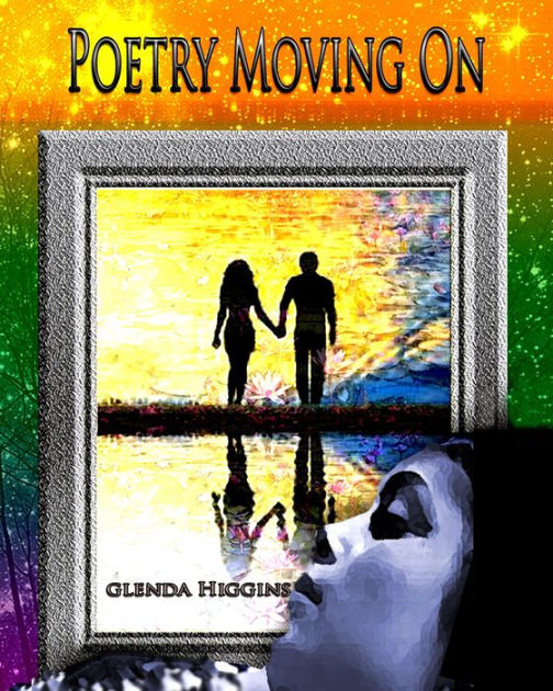 Poetry Moving On by glenda higgins | eBook | Barnes & Noble®