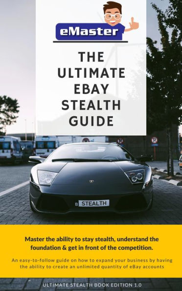 The eBay PayPal Stealth Guide by eMaster Team | eBook | Barnes & Noble®
