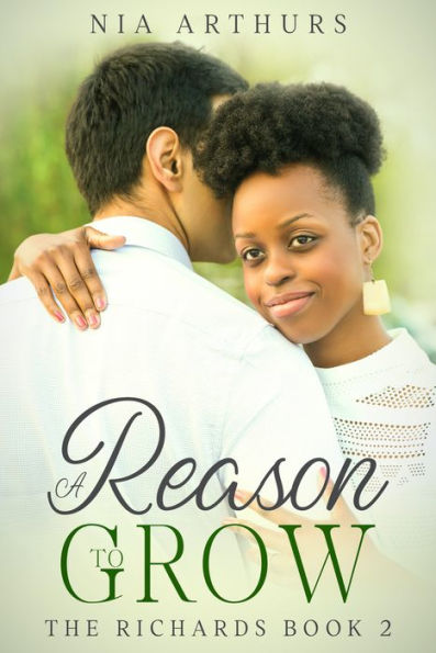 A Reason To Grow: An AMBW Romance by Nia Arthurs | eBook | Barnes & Noble®