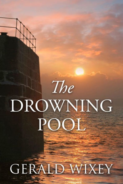 The Drowning Pool by Gerald Wixey | eBook | Barnes & Noble®