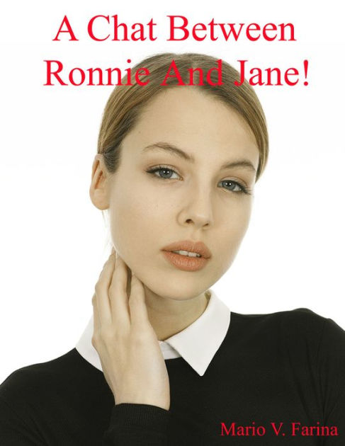 A Chat Between Ronnie And Jane by Mario V. Farina | eBook | Barnes & Noble®