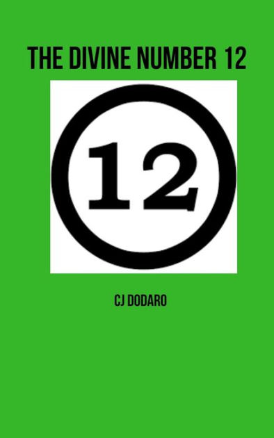 The Divine Number 12 by CJ Dodaro | eBook | Barnes & Noble®