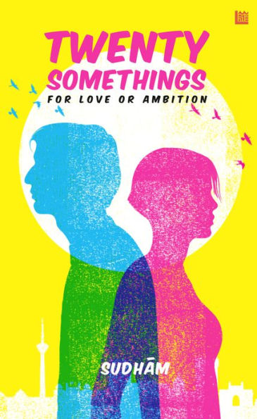 Twenty Somethings: For Love or Ambition by Sudham Ravinutala | eBook ...