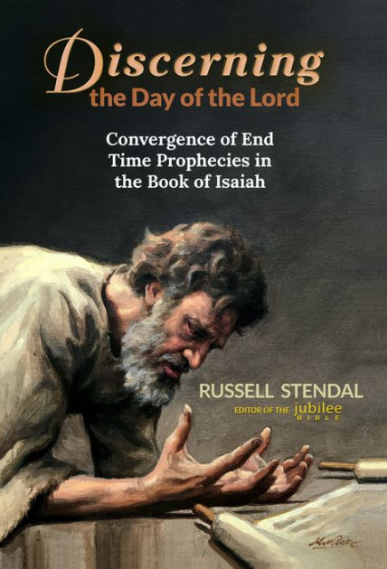 Discerning the Day of the Lord: Convergence of End Time Prophecies in ...