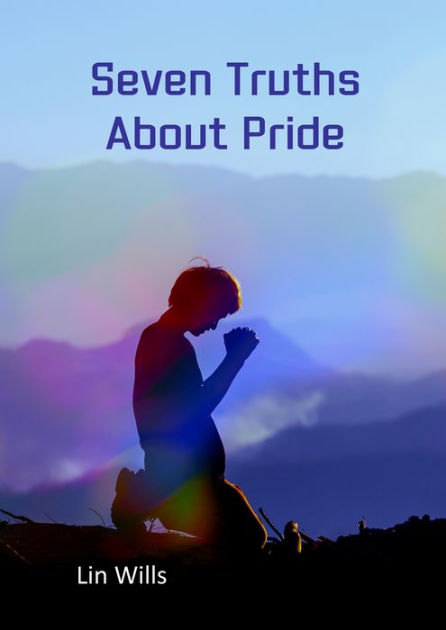Seven Truths about Pride by Lin Wills | eBook | Barnes & Noble®