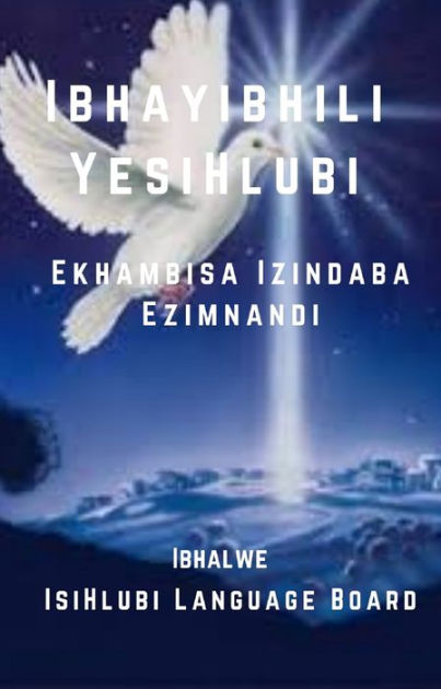Ibhayibhili YesiHlubi Ekhambisa Izindaba Ezimnandi by IsiHlubi Language ...