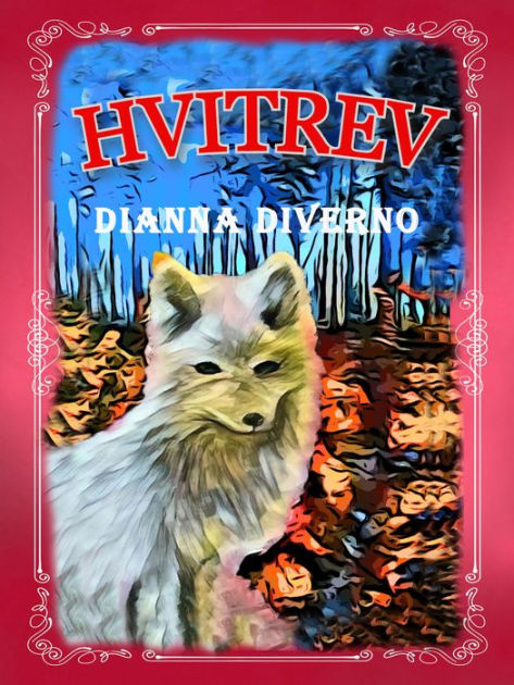 Hvitrev by Dianna Diverno | eBook | Barnes & Noble®