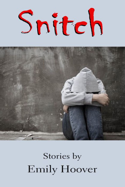 Snitch: Stories by Emily Hoover | eBook | Barnes & Noble®