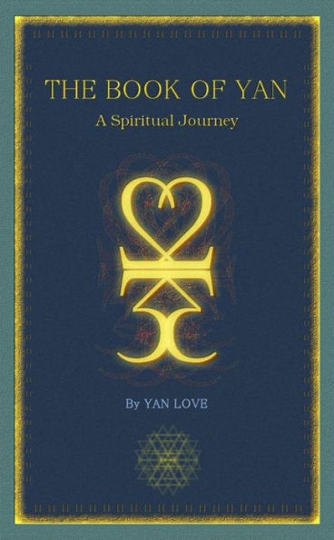 The Book of Yan - A Spiritual Journey. by Yan Love | eBook | Barnes ...