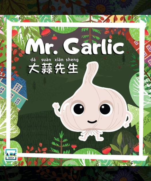 Mr. Garlic by ABC EdTech Group | eBook (NOOK Kids) | Barnes & Noble®