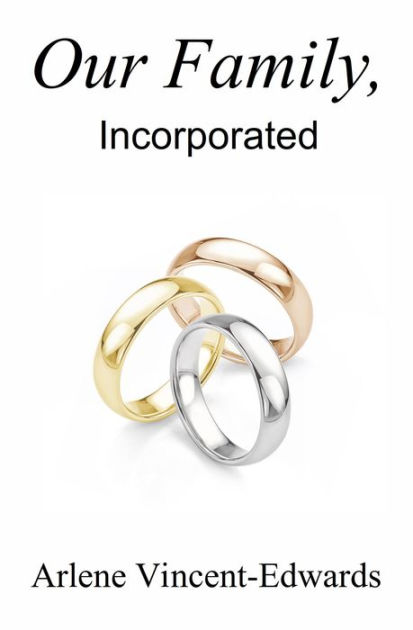 Our Family, Incorporated by Arlene Vincent-Edwards | eBook | Barnes ...