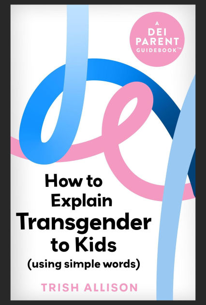 How to Explain Transgender to Kids Using Simple Words (DEI Parent ...