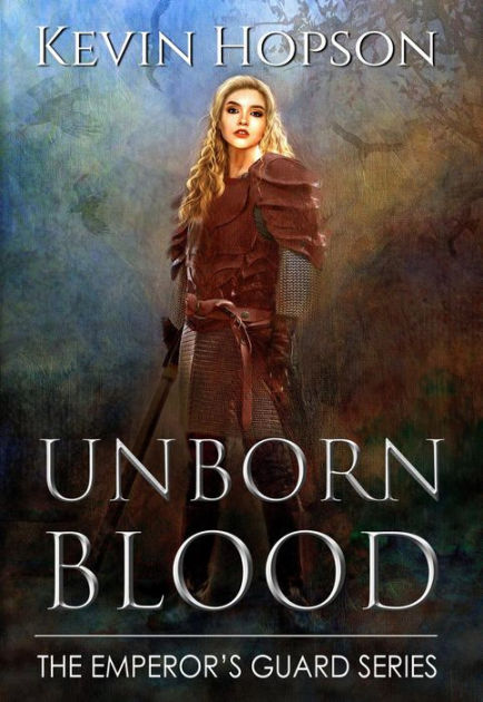 Unborn Blood (The Emperor's Guard Series) by Kevin Hopson | eBook ...