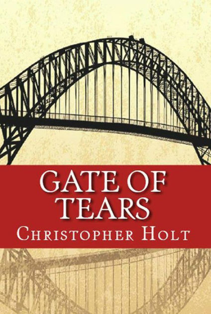 Gate of Tears by Christopher Holt | eBook | Barnes & Noble®