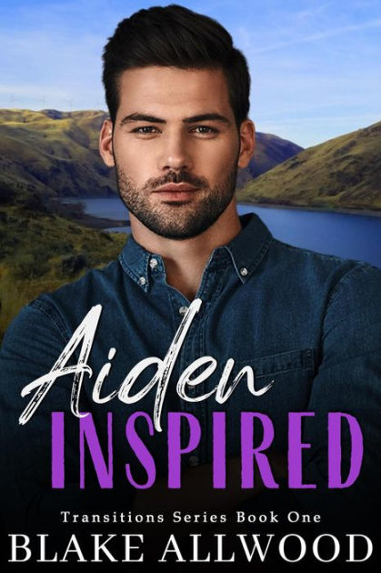 Aiden Inspired (Transitions Series, #1) by Blake Allwood | eBook ...