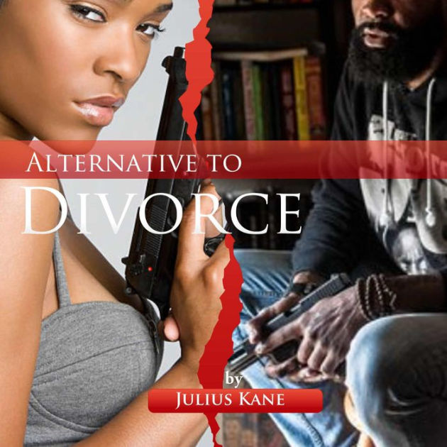 Alternative to Divorce by Julius Kane, Paperback | Barnes & Noble®