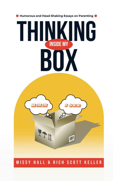 Thinking Inside My Box by Missy Hall, RIchard Keller | eBook | Barnes ...