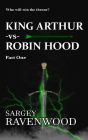 King Arthur vs Robin Hood by Sargey Ravenwood | eBook | Barnes & Noble®