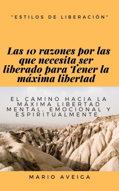 Las 10 razones por las necesita ser liberado para tener la máxima ...
