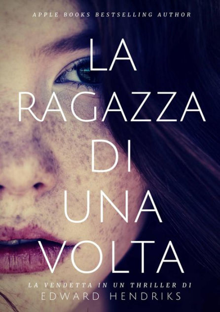La ragazza di una volta by Edward Hendriks | eBook | Barnes & Noble®